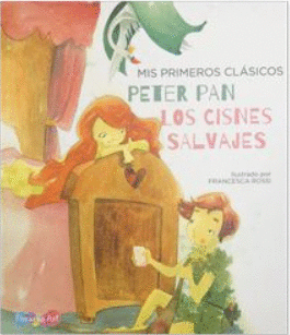 PETER PAN. LOS CISNES MAGICOS. FRANCESCA ROSSI. Libro en papel. 0134299163950 Trisa Distribuidores