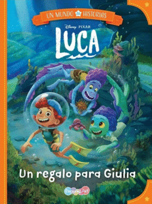 LUCA UN REGALO PARA GIULIA. UN MUNDO DE HISTORIAS. VARIOS. Libro en ...